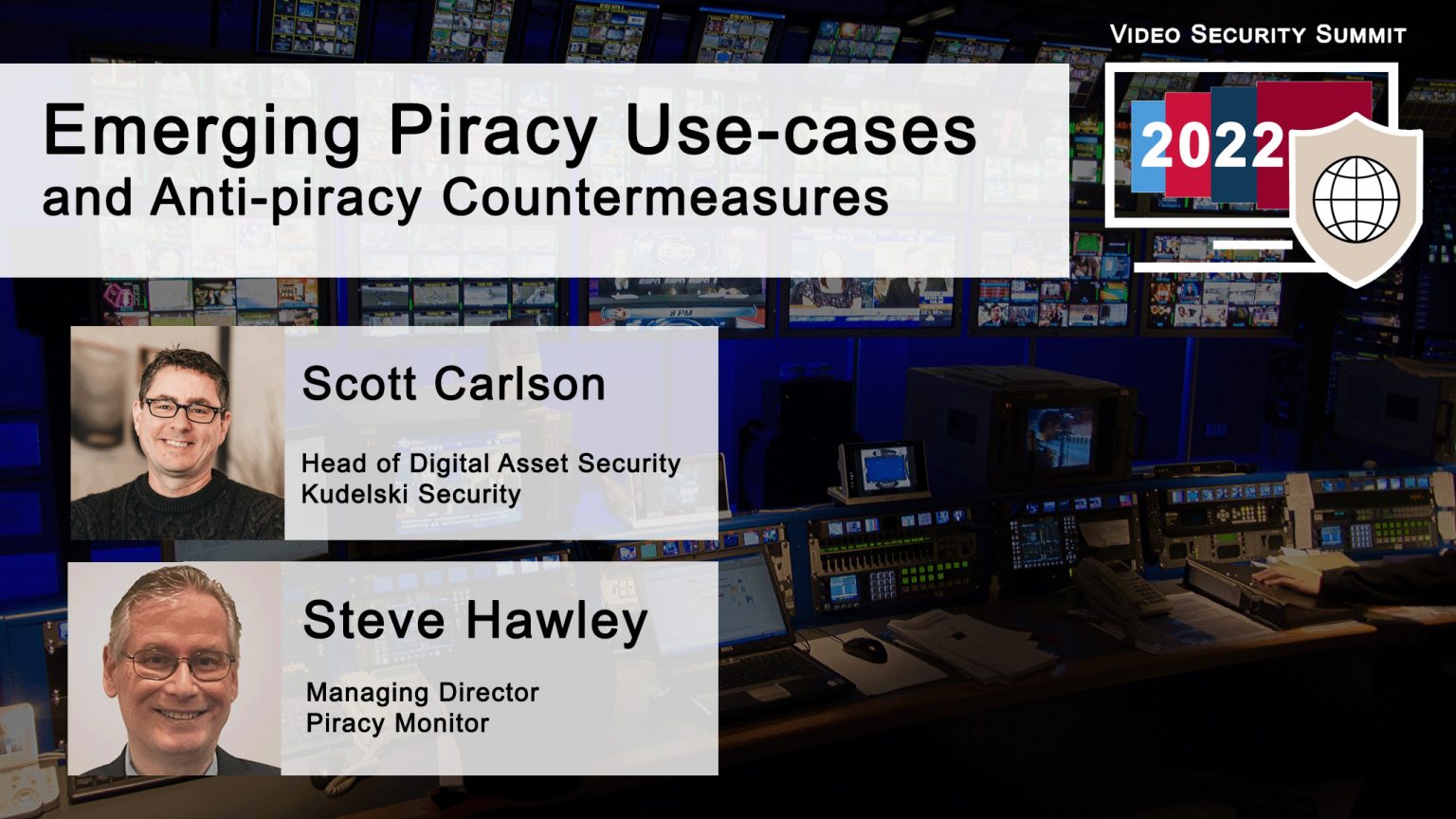 VSS 2022: Emerging piracy use-cases and anti-piracy countermeasures ...